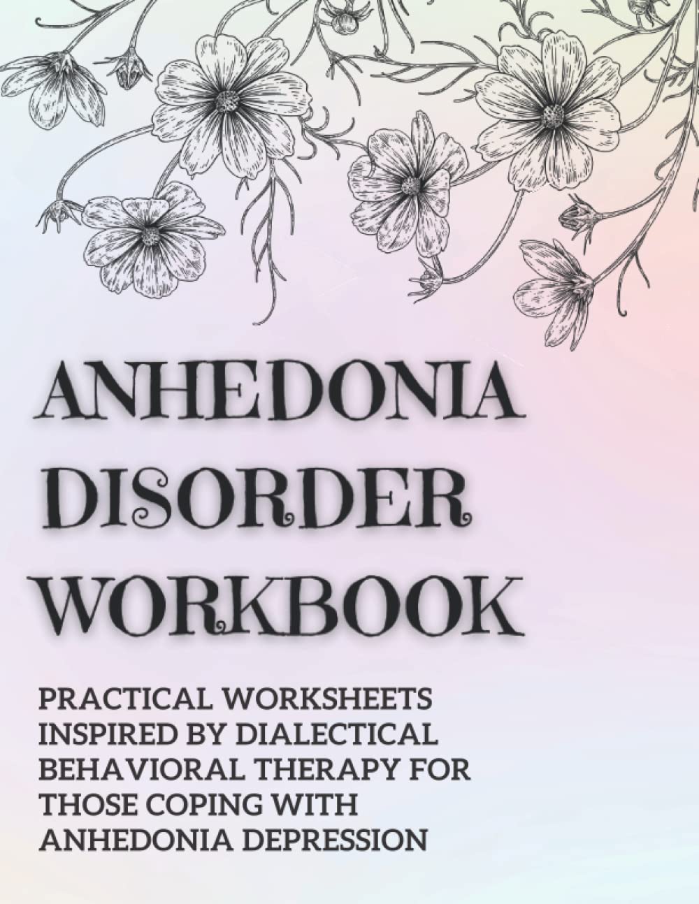 Anhedonia Disorder Workbook | Envision your Evolution