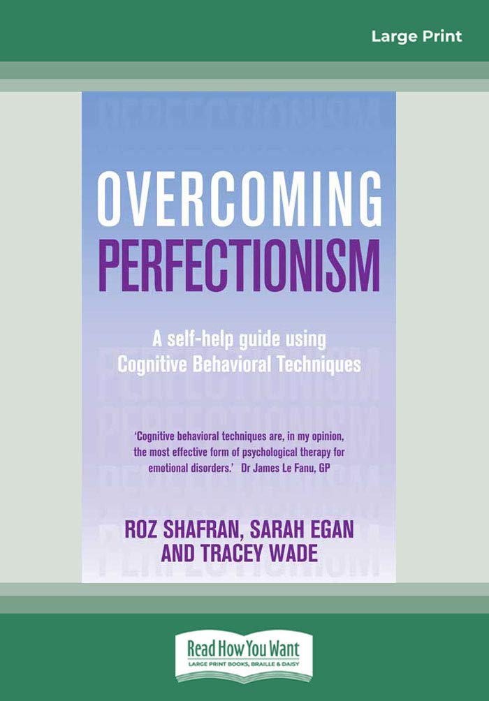 Overcoming Perfectionism: A Self-help Guide Using Cognitive Behavioral Techniques | Envision ...